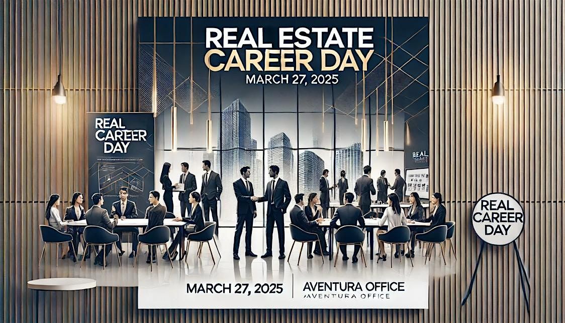 Real Estate Career Day: Unlock Your Earning Potential in 2025! | 19790 ...