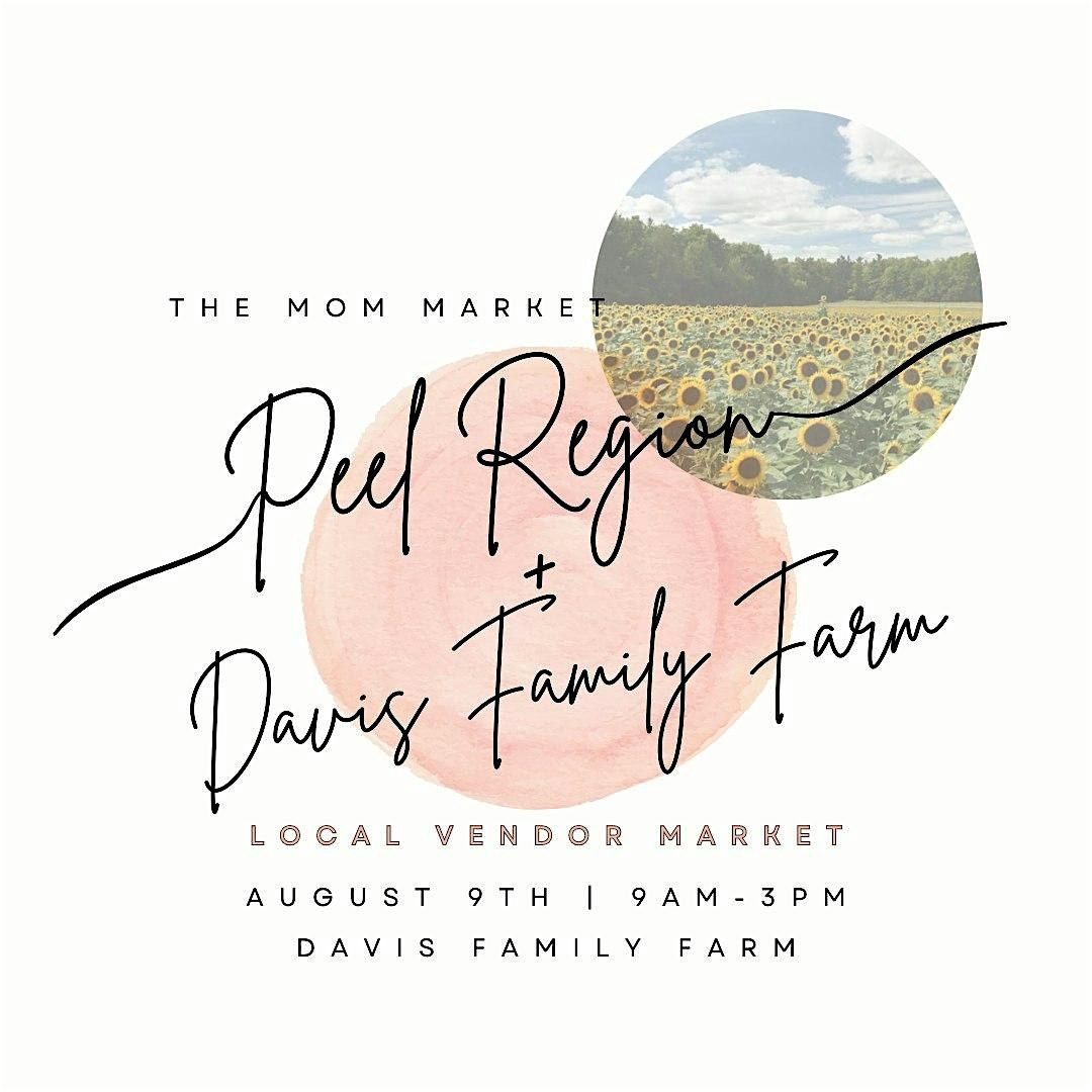 Sunflower Farm Market | Davis Family Farm X The Mom Market Peel at ...