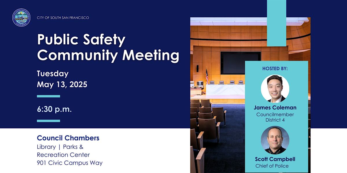 Public Safety Community Meeting at 901 Civic Campus Wy, South San ...