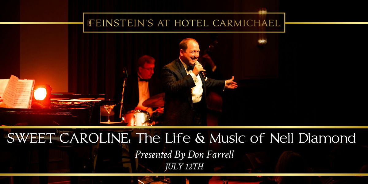 SWEET CAROLINE - The Life and Music of Neil Diamond at Feinstein's at ...