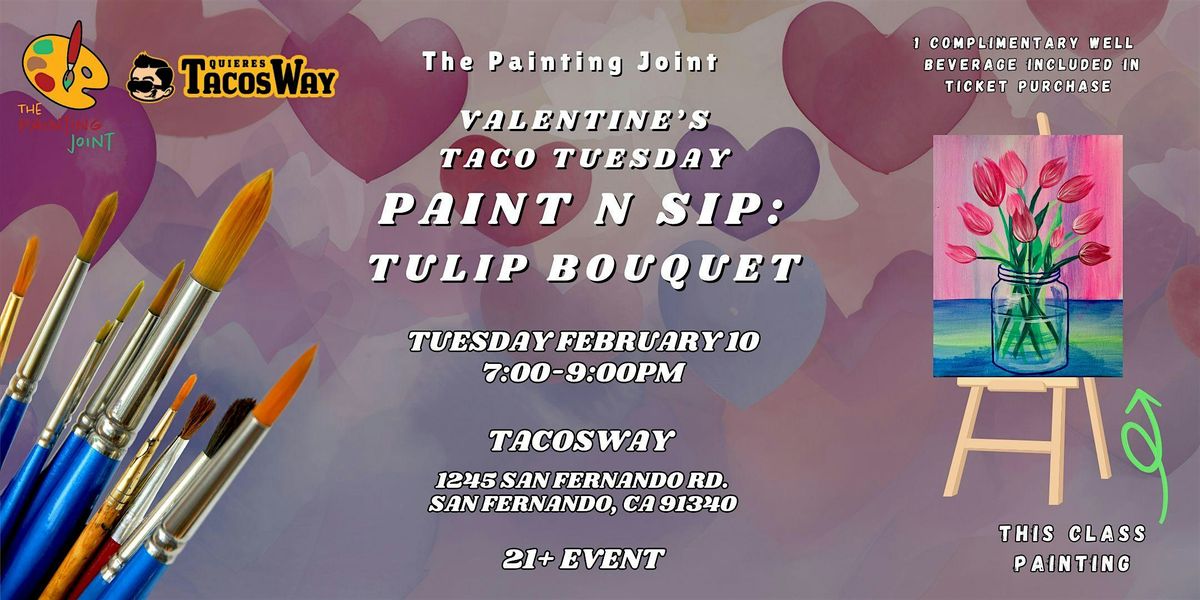 Valentines Taco Tuesday Paint n Sip: Tulip Bouquet at Quieres TacosWay ...