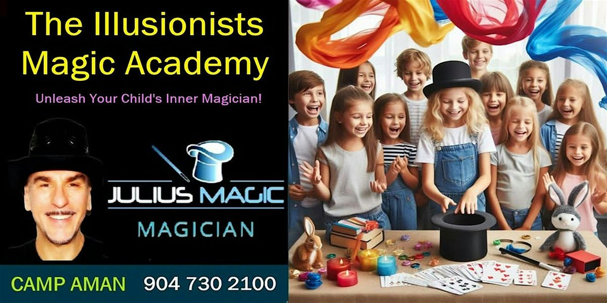 JULIUS MAGIC Summer Camp - The Illusionists Magic Academy @ the JCA ...
