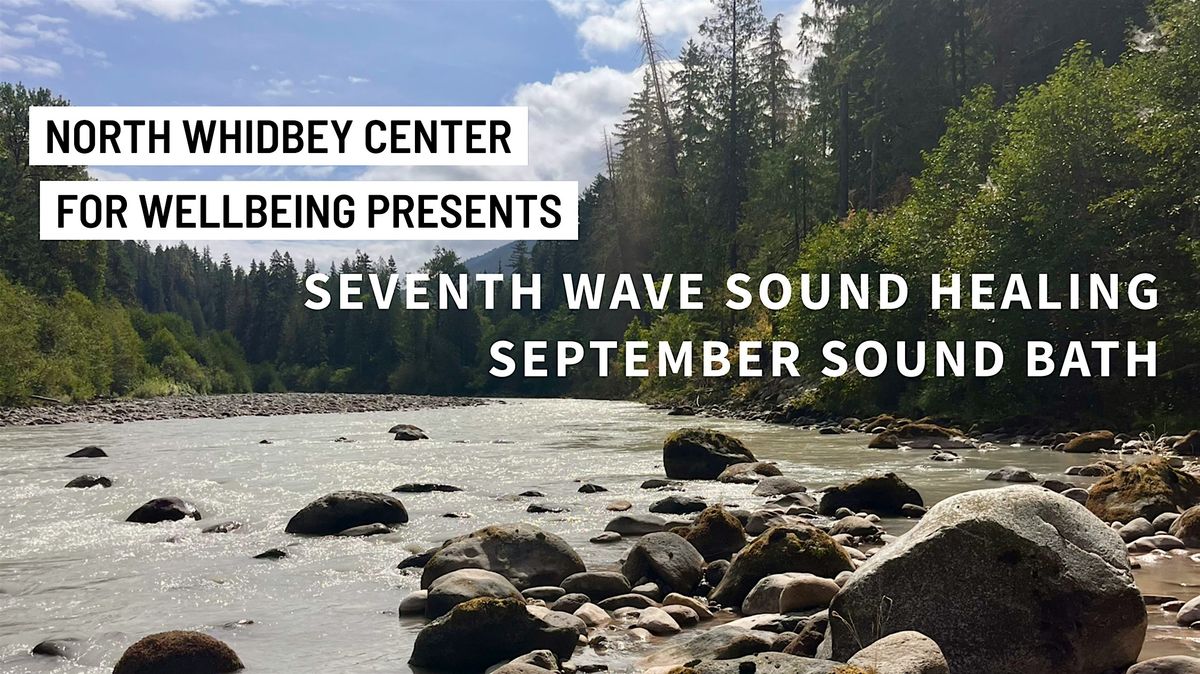 Seventh Wave Sound Healing SEPTEMBER Sound Bath | Inspired Wellness ...
