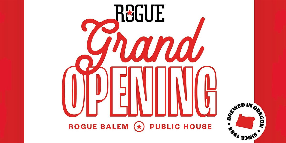Rogue Salem Public House Grand Opening | 555 9th St NW, Salem, OR ...