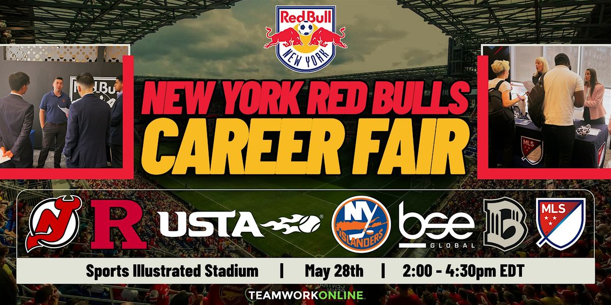 2025 New York Red Bulls Career Fair (pres. by TeamWork Online) at ...