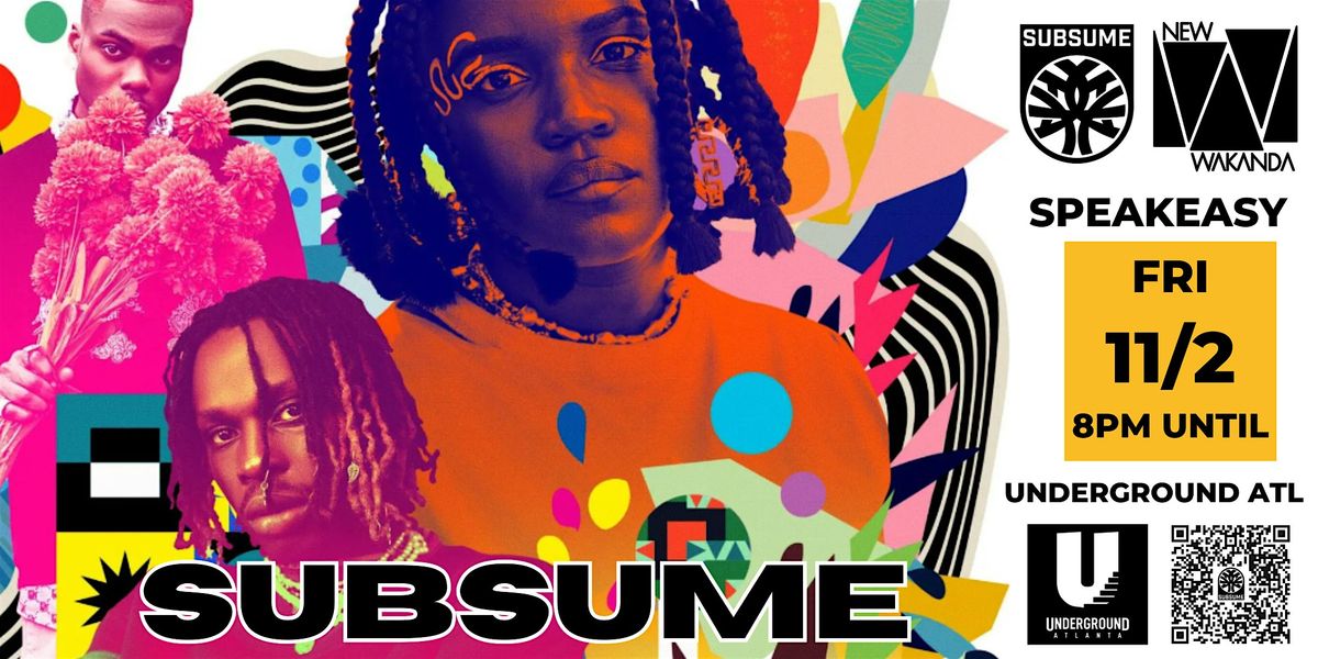 SUBSUME SPEAKEASY: FIRST FRIDAYS @ UNDERGROUND ATL at SUBSUME Studios ...