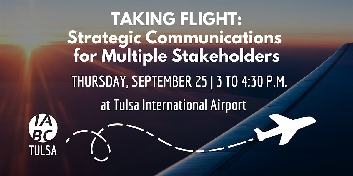 Taking Flight: Strategic Communications Across Audiences at Tulsa ...