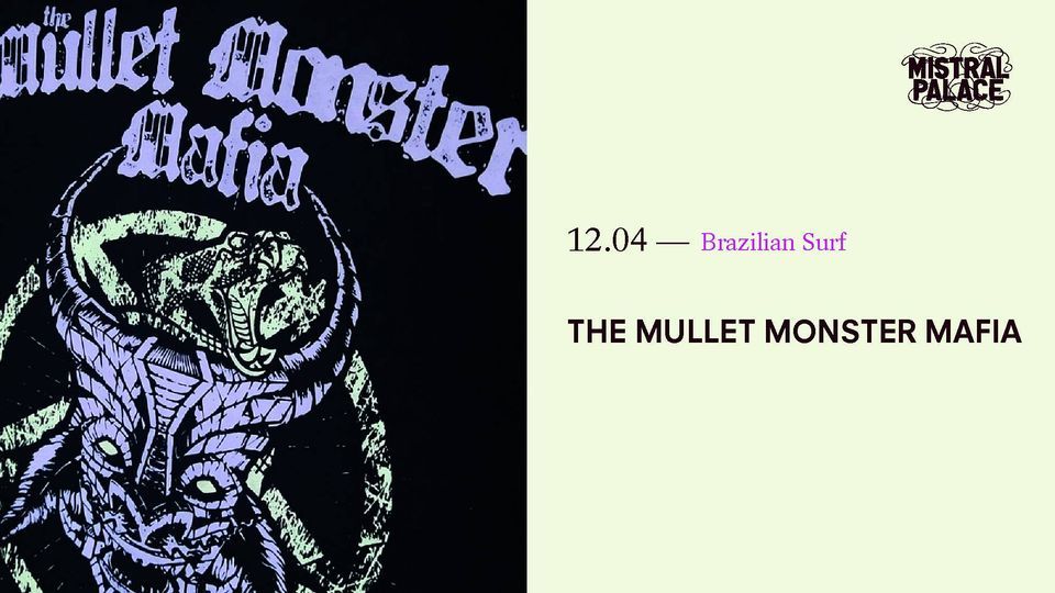 THE MULLET MONSTER MAFIA + BIG BULL & HIS SELFISH BAND + EL CANNIBAL ...