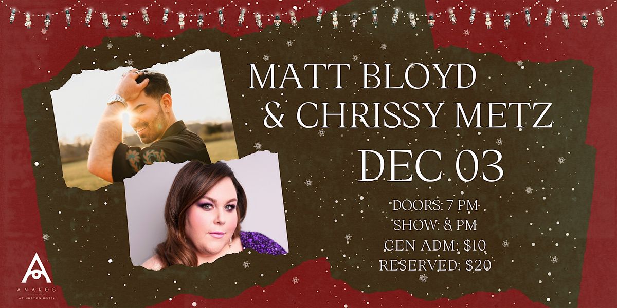 An Evening with Matt Bloyd & Chrissy Metz at Analog at Hutton Hotel ...