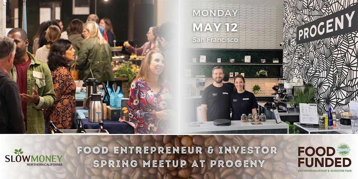 Food Entrepreneur and Investor Spring Mixer | Progeny Coffee, San ...