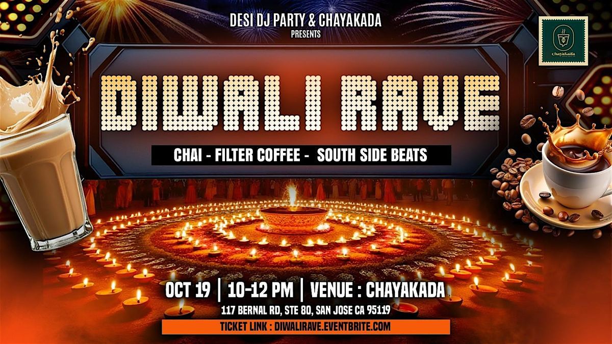 Diwali Rave | Oct 19 | Sunday | Chayakada | 10 AM - Noon at Chayakada ...