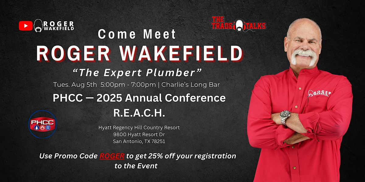Meet Roger Wakefield | Exclusive Kickoff Event at PHCC 2025 San Antonio | Hyatt Regency Hill ...