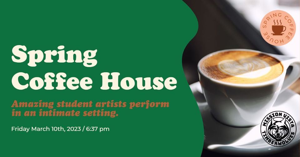 Spring Coffee House / 2023 | Mission Vista High School, Oceanside, CA ...