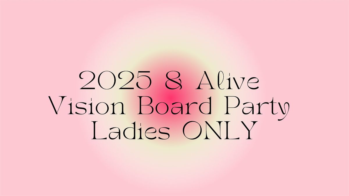 2025 & Alive : Vision Board Party at 3000 Gloryland Ave, Charlotte on ...
