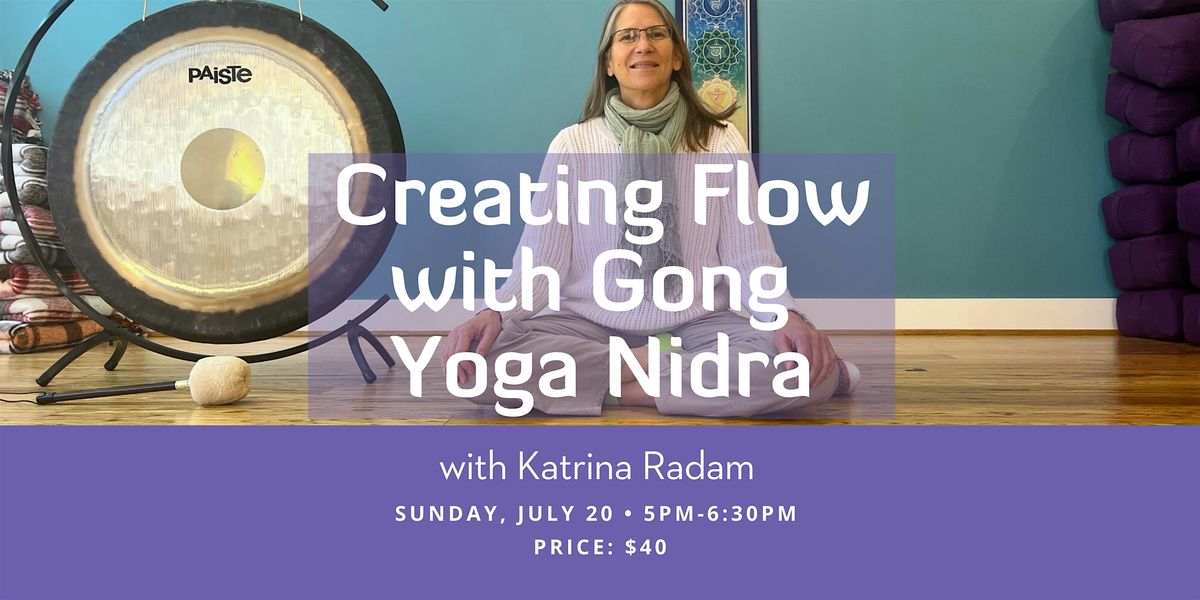 Creating Flow with Gong Yoga Nidra | Radiance Yoga, Alexandria, VA ...