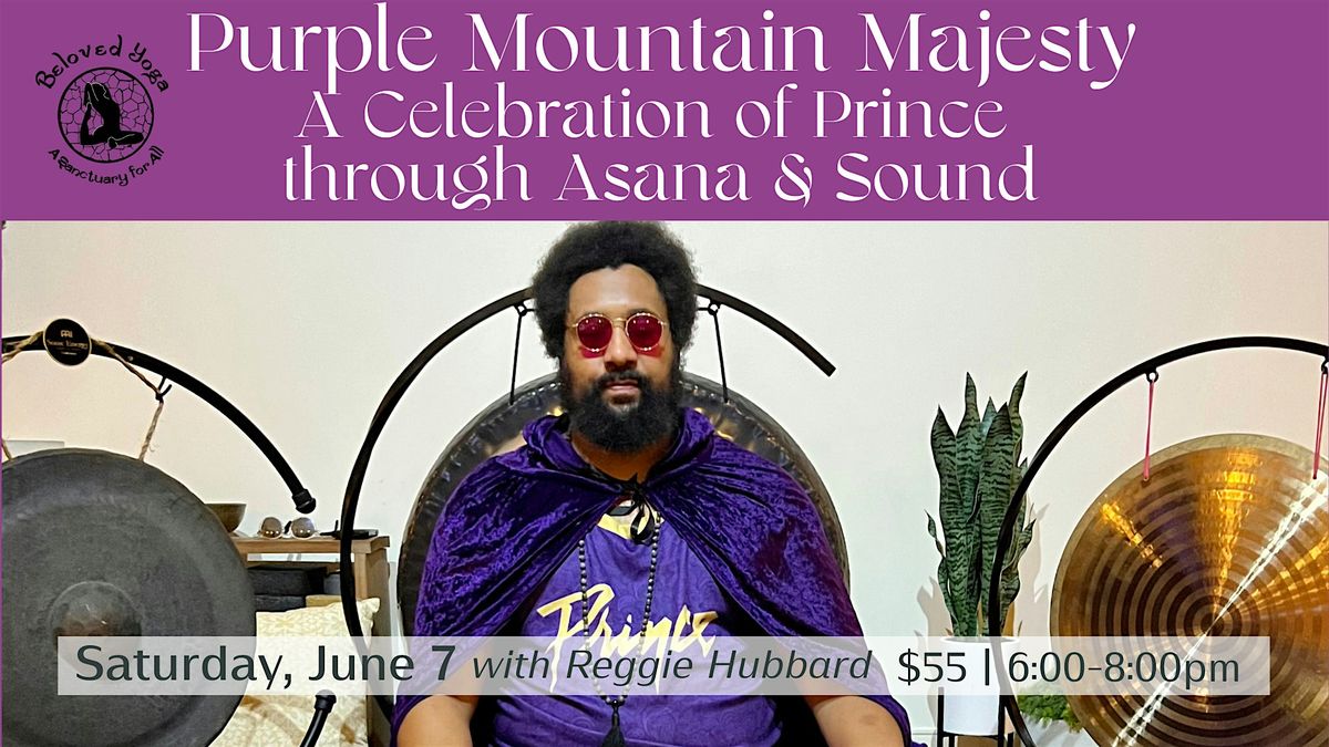 Purple Mountain Majesty - A Celebration of Prince through Asana and ...