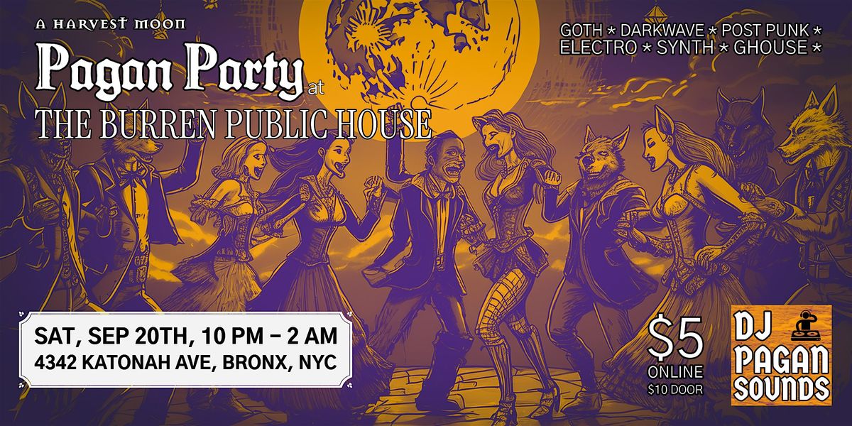 Bronx Goth Event: A Harvest Moon Pagan Party at The Burren Public House ...