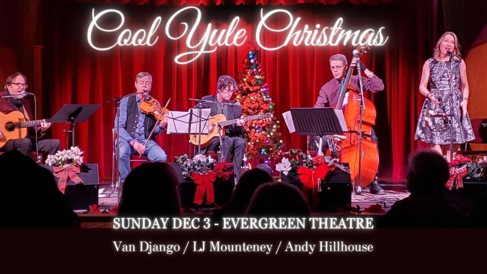 Van Djangos Cool Yule at Evergreen Theatre, Coquitlam | Evergreen ...