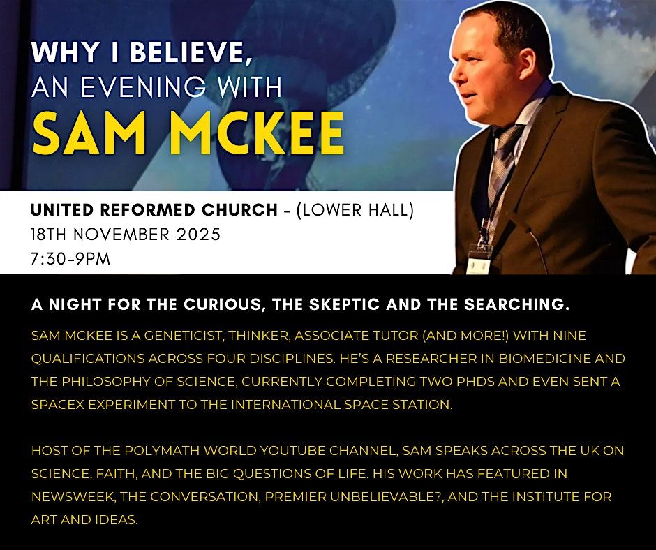 Why I Believe - An evening with Sam Mckee at Abbey Hill United Reformed ...