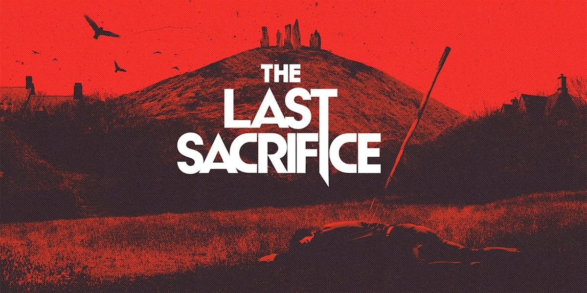 Rupert Russells THE LAST SACRIFICE! co-presented by Cinemancers ...