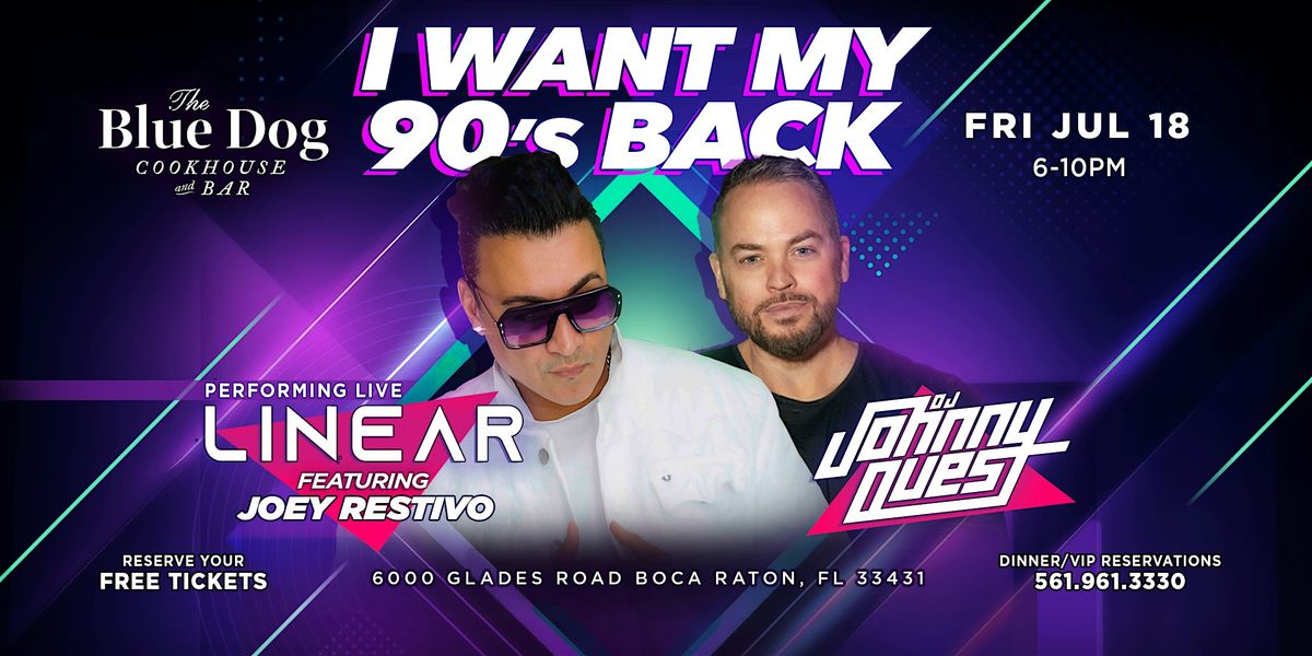 I Want My 90s Back: Linear Featuring Joey Restivo & DJ Johnny Quest at ...