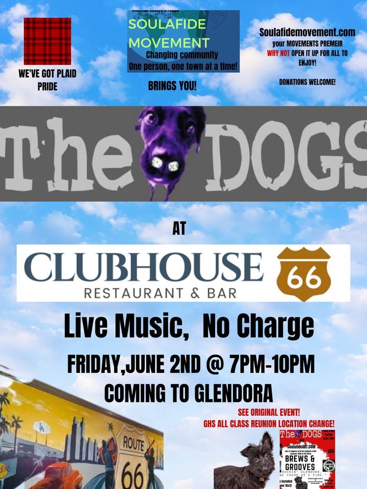 Soulafide brings you "The Dogs" @ The Clubhouse 66 on the historic Rt ...