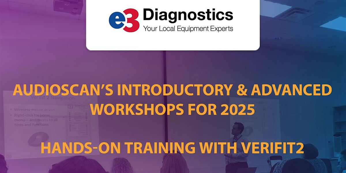 Audioscan Workshop 2025 - e3 Diagnostics | Hotel Chaco, Albuquerque, NM | May 15, 2025