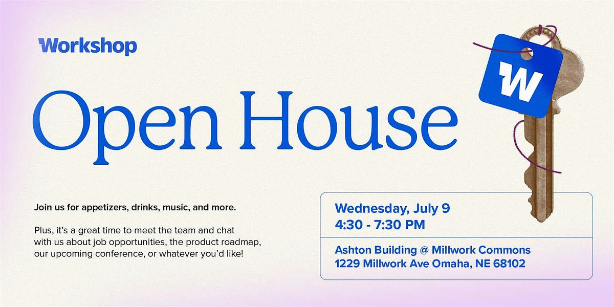 Workshop Open House 2025 | Millwork Commons, Omaha, NE | July 9, 2025