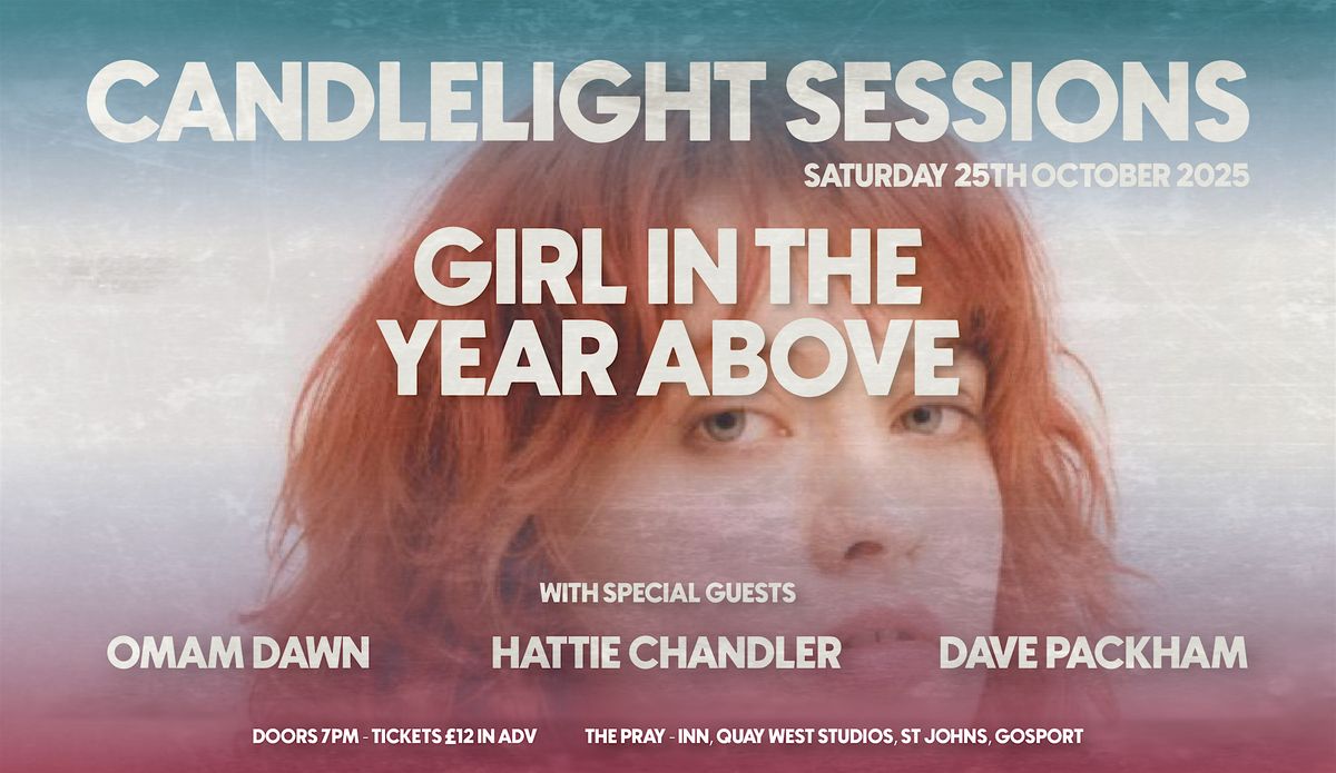 Candlelight Sessions: Girl In The Year Above plus Special Guests at ...