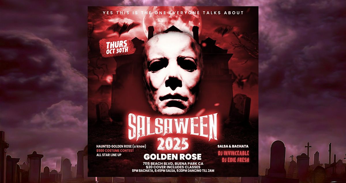 SALSAWEEN | ULTIMATE SALSA BACHATA HALLOWEEN PARTY at Golden Rose ...