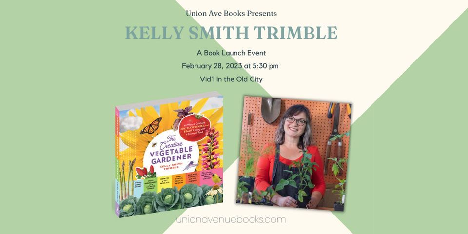 A Launch Event featuring Kelly Smith Trimble | Union Ave Books ...