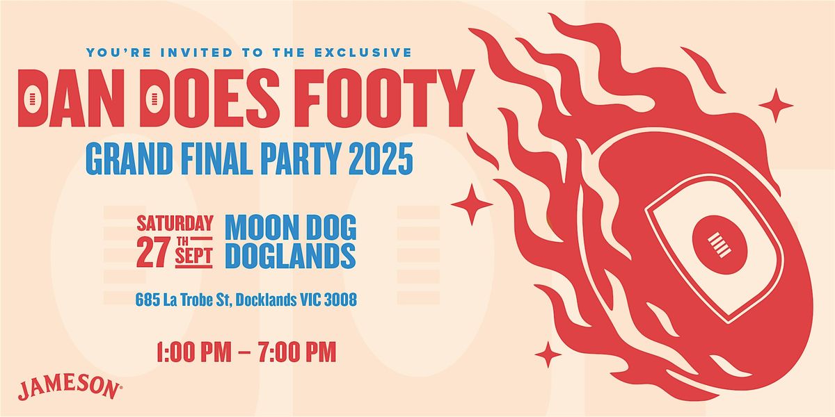 Dan Does Footy Grand Final Day Party 2025 | Moon Dog Doglands ...