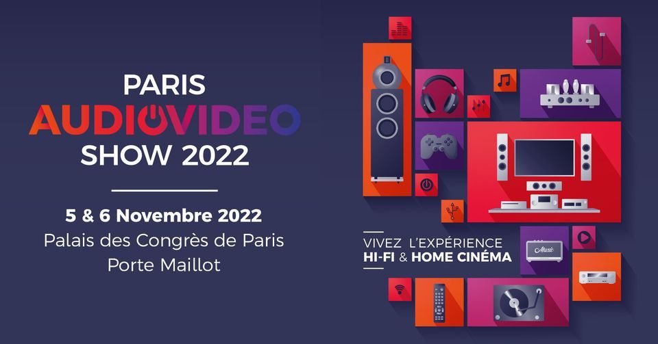 PARIS AUDIO VIDEO SHOW 2022 - Palais des Congrès de Paris | Palais des ...