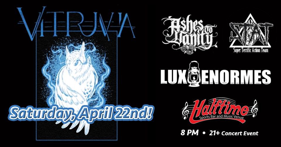 Vitruvia, Ashes To Vanity, STAT, Lux Enormes at Halftime Sports Bar ...
