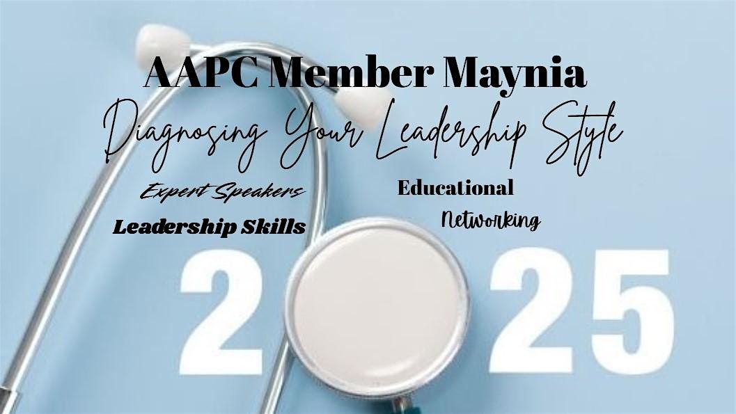 AAPC Member Maynia Celebration 2025: Diagnosing Your Leadership Style ...