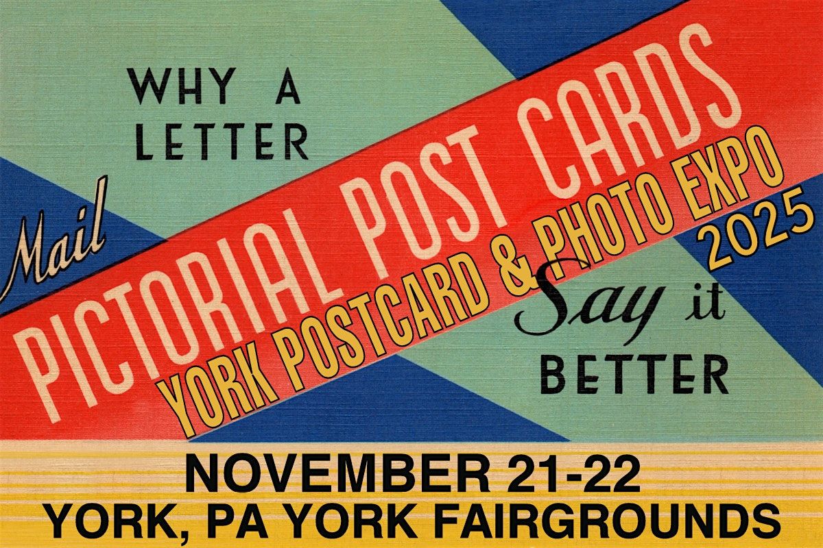 York International Postcard & Photo Expo at York Fairgrounds Gate 6 ...