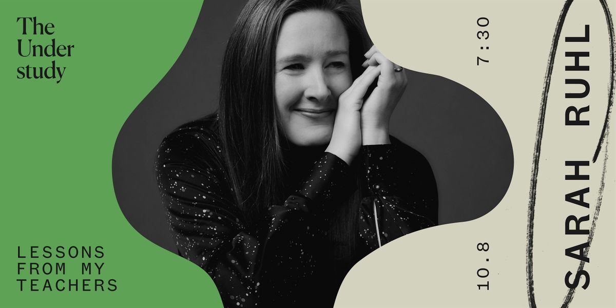 A Conversation with Sarah Ruhl: Lessons from My Teachers at The ...