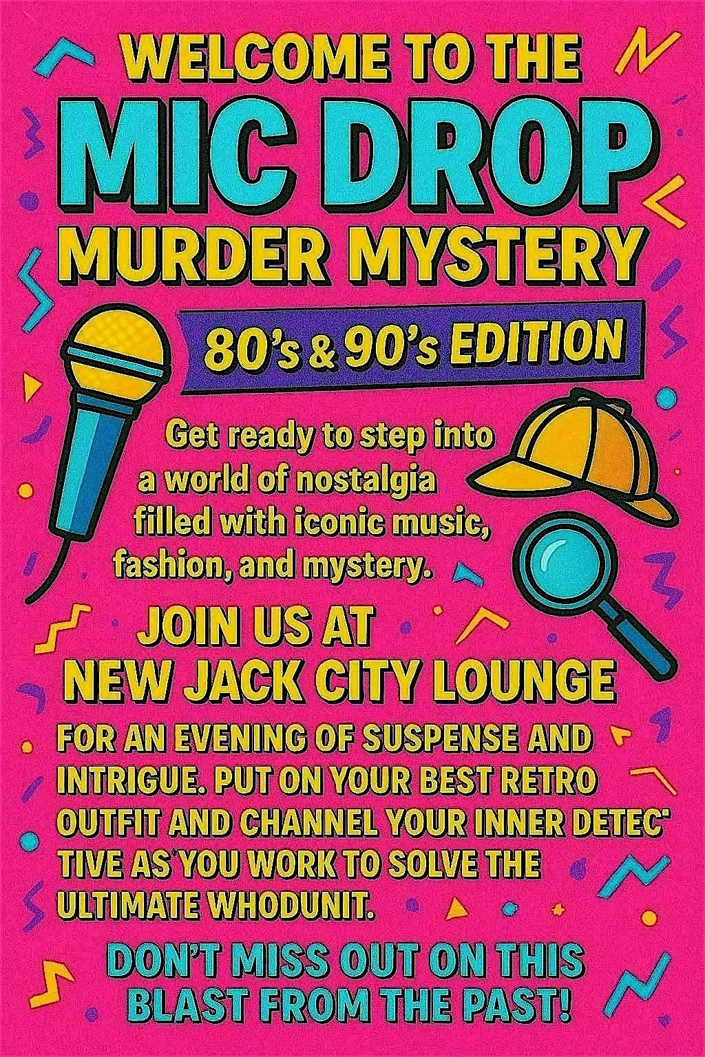 Mic Drop M**der Mystery - 80s & 90s Edition at New Jack City Premium ...
