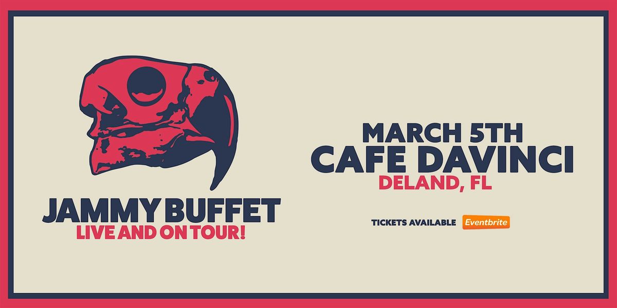 JAMMY BUFFET - DELAND at Cafe DaVinci, DeLand on 5th March, 2026