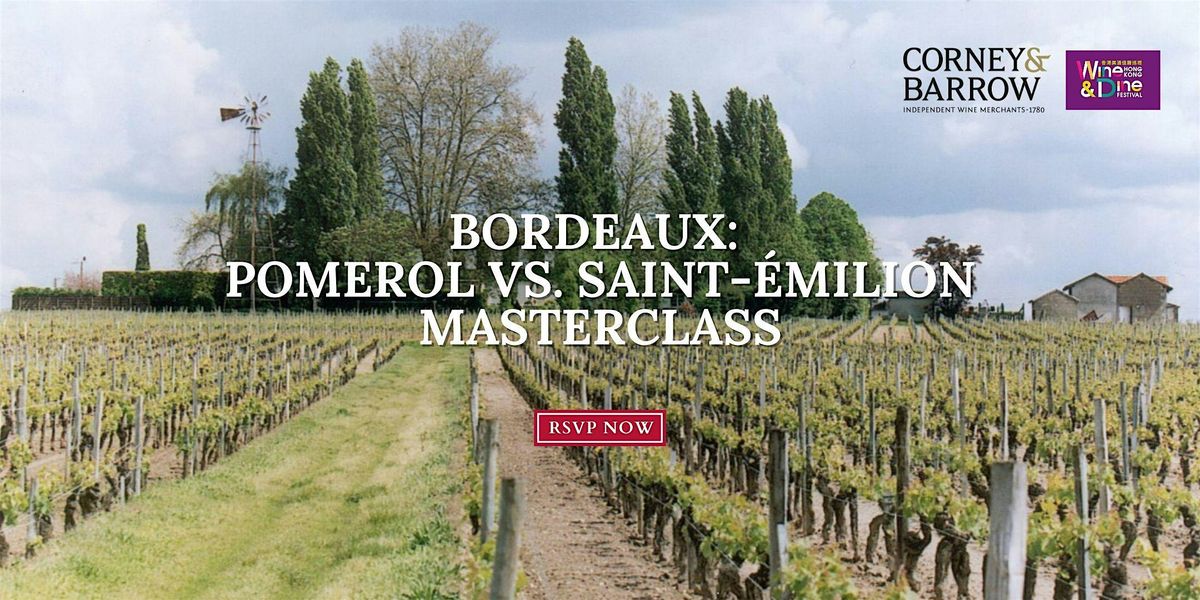 Bordeaux Masterclass: Pomerol Vs. Saint-Émilion (Grand Wine Pavilion ...