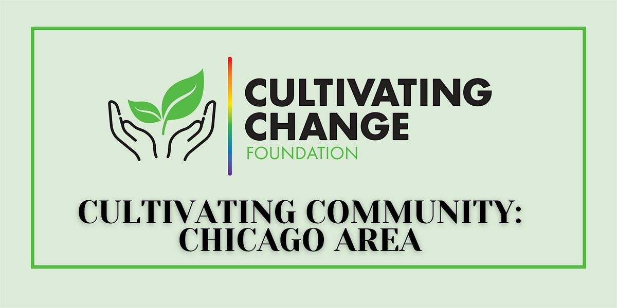 Cultivating Community: Chicago Area | Bader Rutter: Chicago | May 8, 2025