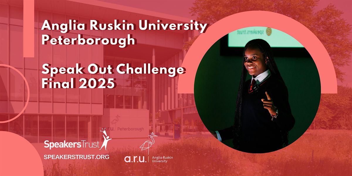 Anglia Ruskin University Peterborough Speak Out FINAL 2025 at ARU ...