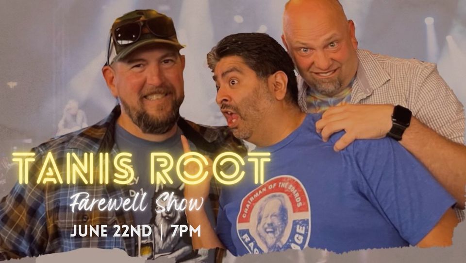 Tannis Root Farewell Show! | Manhattan Brewing Company, Louisville, KS ...