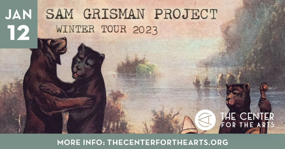 Sam Grisman Project presents Garcia/Grisman | The Center for the Arts ...