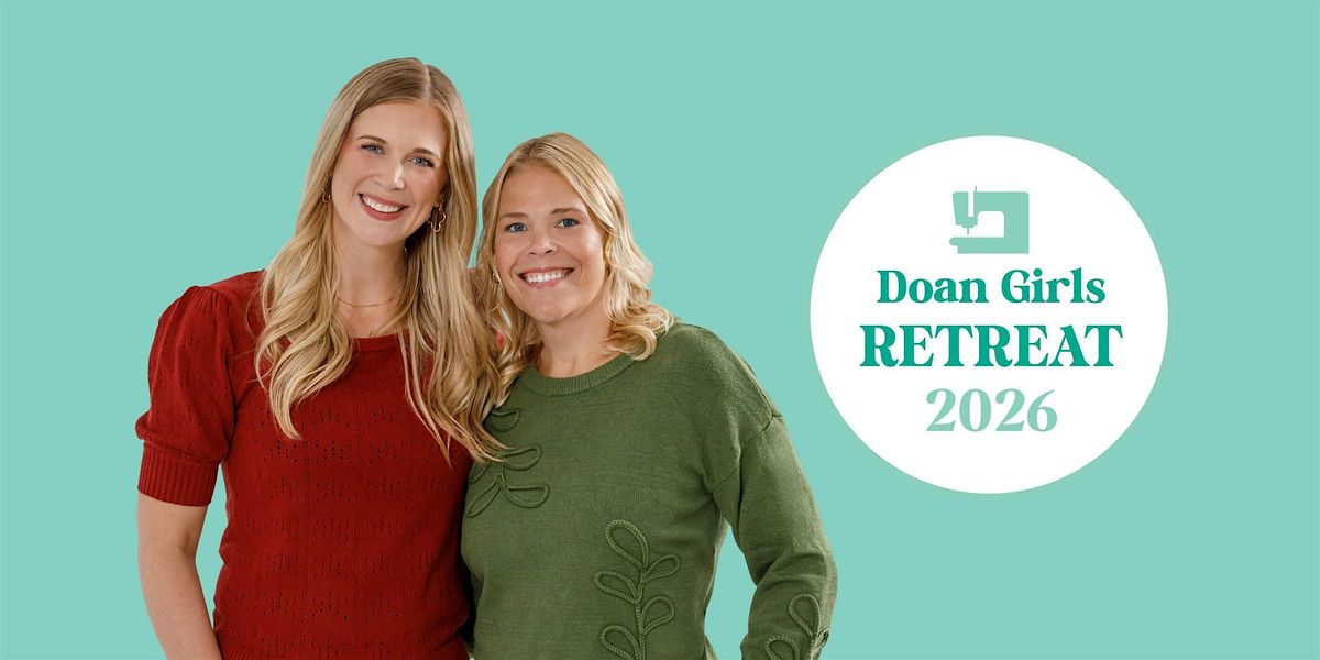 SOLD OUT - 2026 Doan Girls - July 14-`17, 2026 at This event will be ...