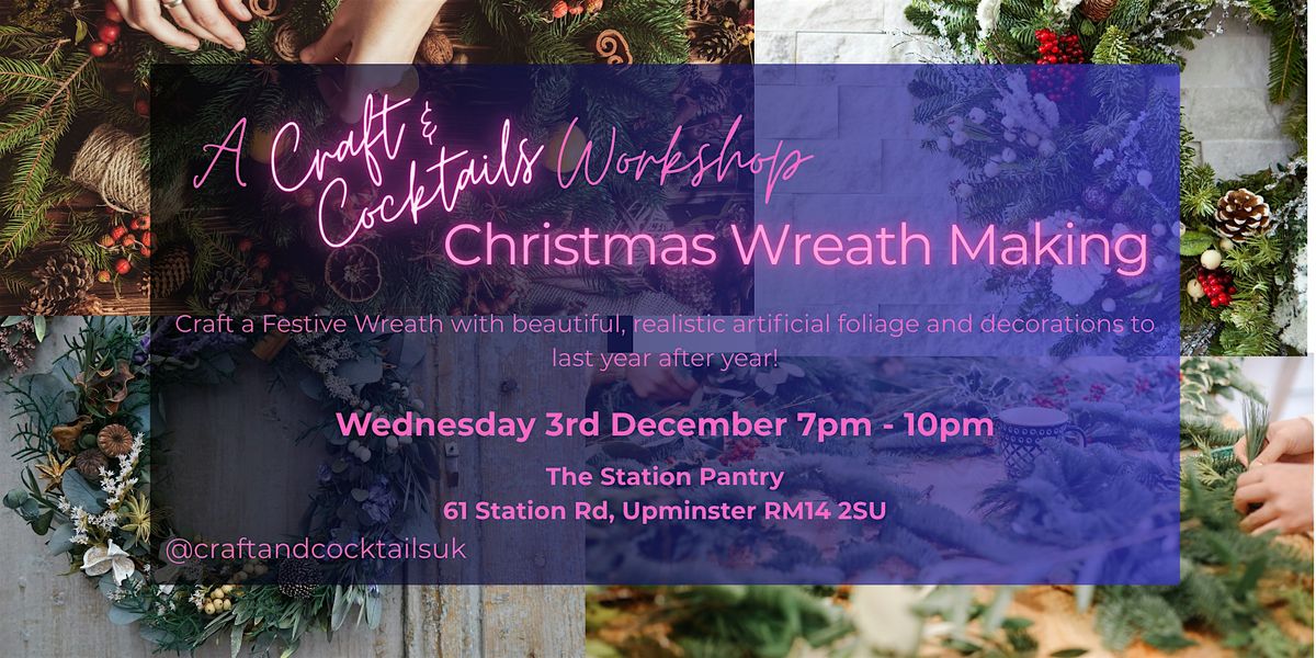 A Craft & Cocktails Workshop - Christmas Wreath Making at The Station ...