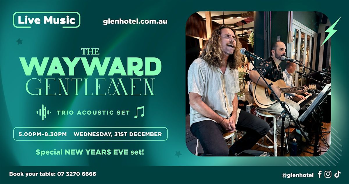 The Wayward Gentlemen LIVE at The Glen Hotel | New Years Eve Set at The ...