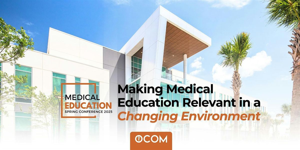 OCOM Medical Education Spring Conference 2025 - Registration at Orlando ...