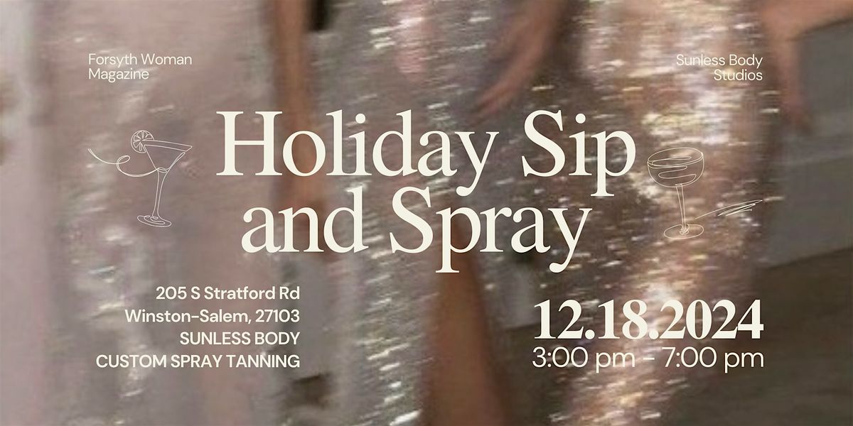 Holiday Sip and Spray | Sunless Body Custom Spray Tanning, Winston ...