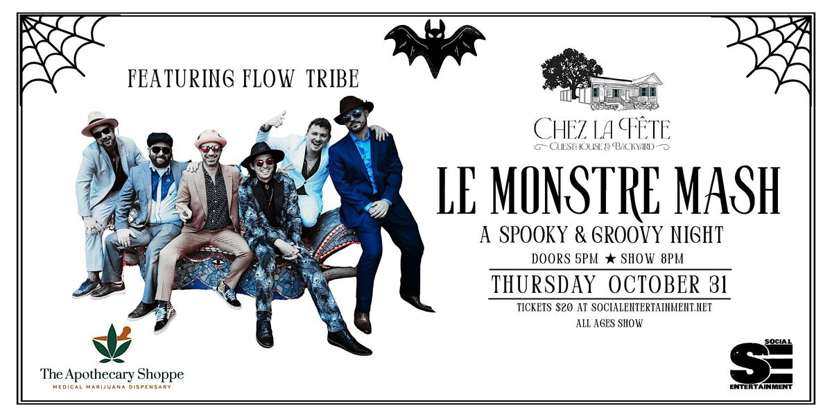 Le Monstre Mash featuring Flow Tribe | Chez La Fête, Lafayette, LA ...